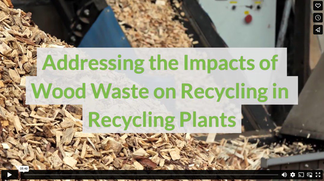The Impacts of Wood Waste on Recycling in Recycling Plants